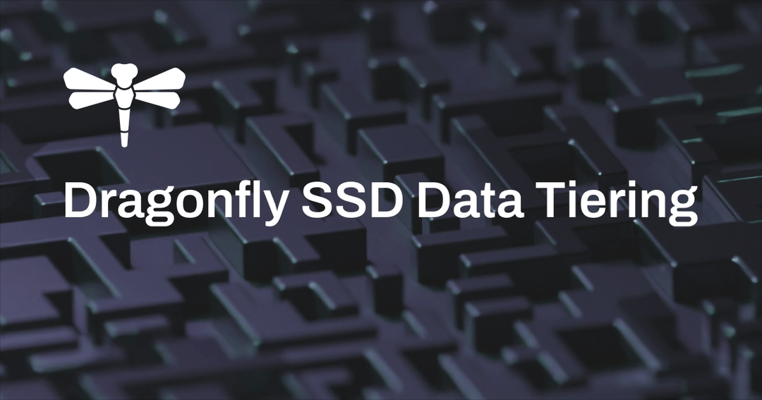Dragonfly SSD Data Tiering: Cost-Effective Scaling for Massive Workloads