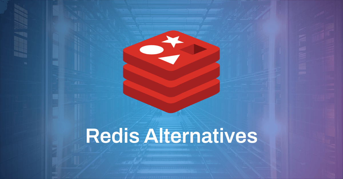 Best Redis Alternatives: Top 8 OSS and Managed Solutions