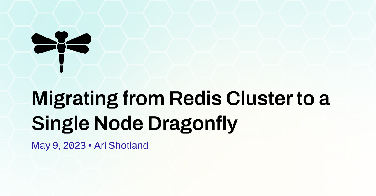 Migrating From A Redis Cluster To Dragonfly On A Single Node