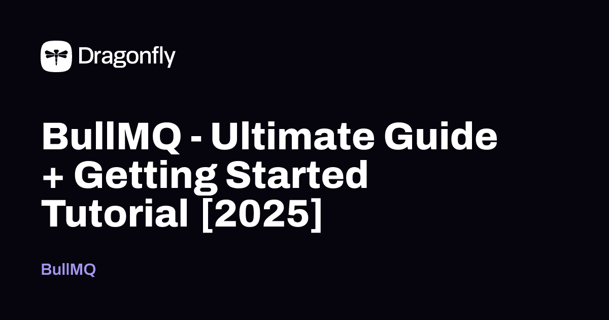 BullMQ - Ultimate Guide + Getting Started Tutorial [2025]